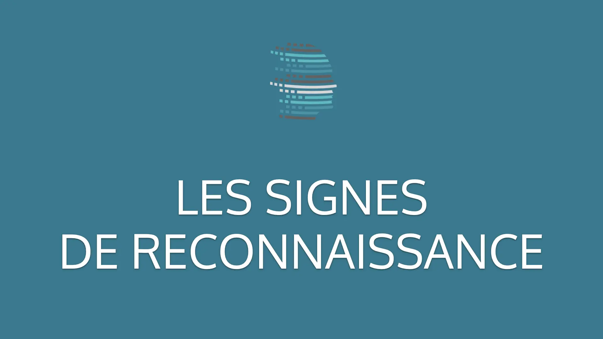 Les signes de reconnaissance